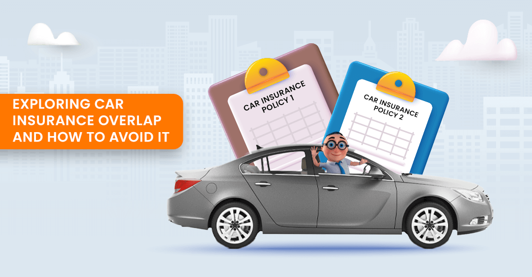 Car Insurance Overlap and How To Avoid It
