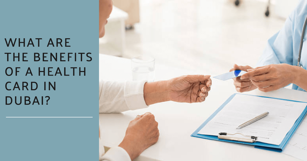 Health Card in Dubai – Benefits & How to Apply