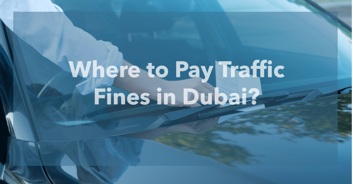 Traffic Fines in Dubai Payment Methods: A Complete Guide