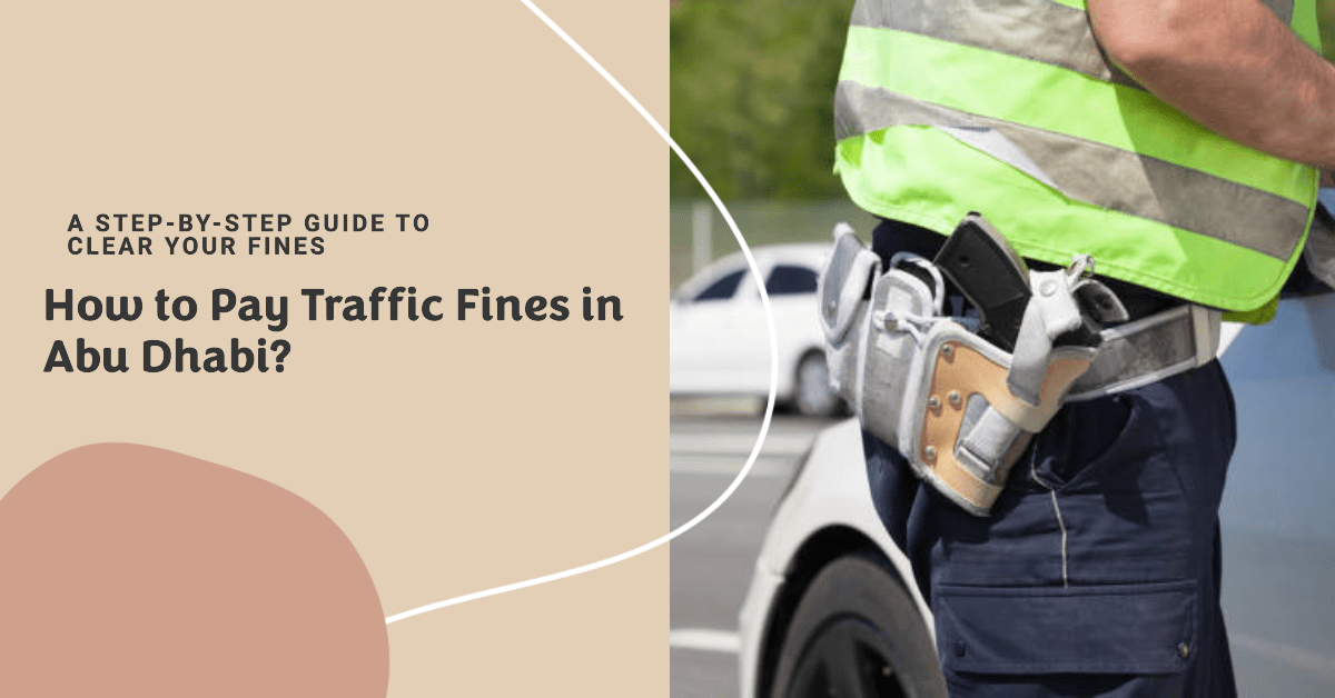 How to Pay Traffic Fines in Abu Dhabi?