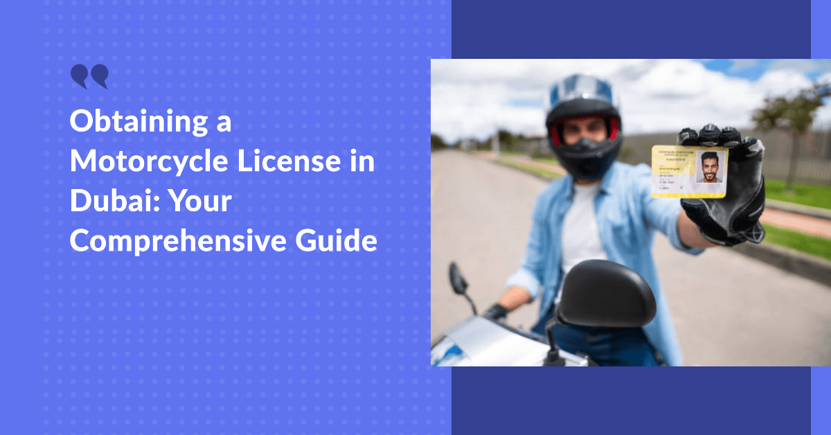 Motorcycle License in Dubai: Your Comprehensive Guide