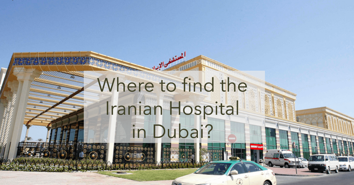 Where to Find the Iranian Hospital in Dubai