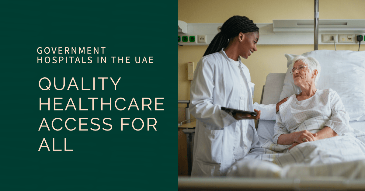 Government Hospitals in the UAE : Quality Healthcare Access