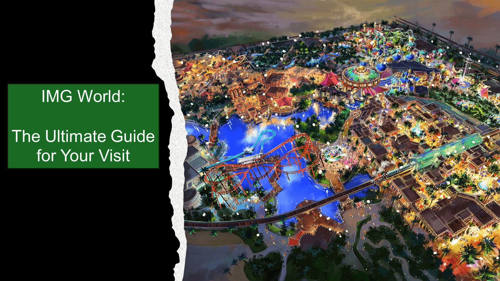 IMG World Dubai: Tickets, Attractions, and Insider Tips