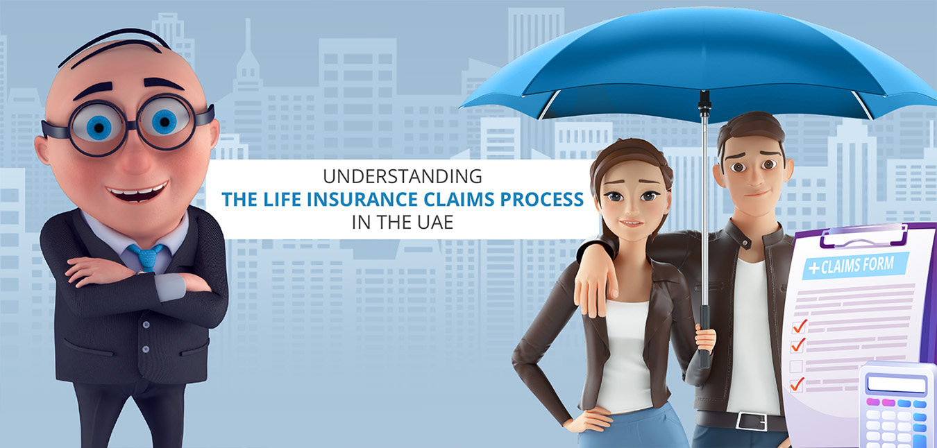 Understanding the Life Insurance claims process in the UAE