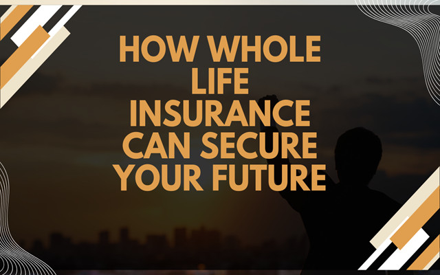 Whole Life Insurance UAE – Secure Your Future