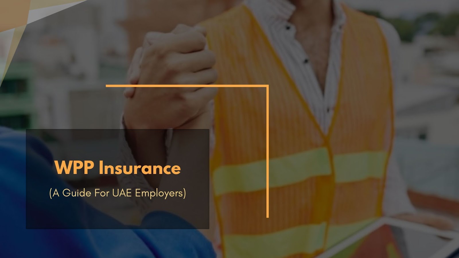 WPP Insurance UAE – Employer Coverage Explained
