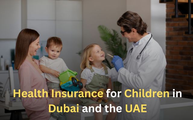 Child Health Insurance in the UAE – Prices, Plans & Benefits